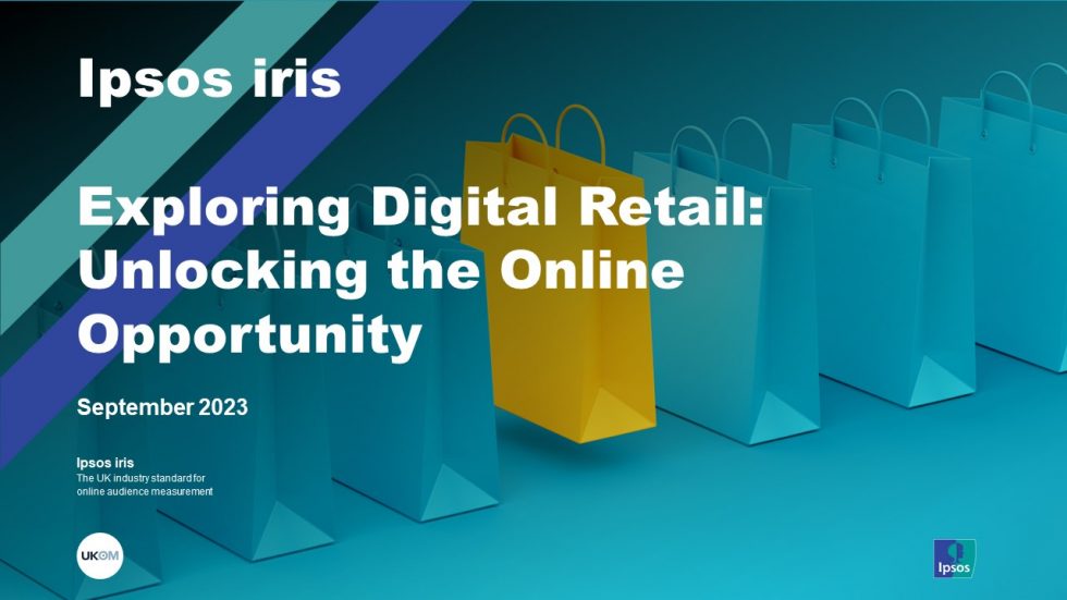 Webinar | Exploring Digital Retail: Unlocking the Online Opportunity | Ipsos iris