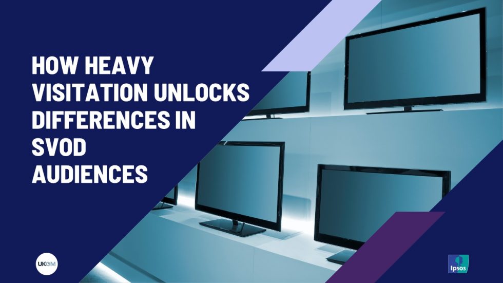 How heavy visitation unlocks differences in SVOD audiences | Ipsos iris